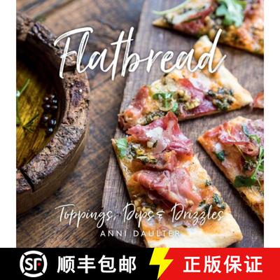 【3-4周达】Flatbread: Toppings, Dips, and Drizzles [9781423648550]
