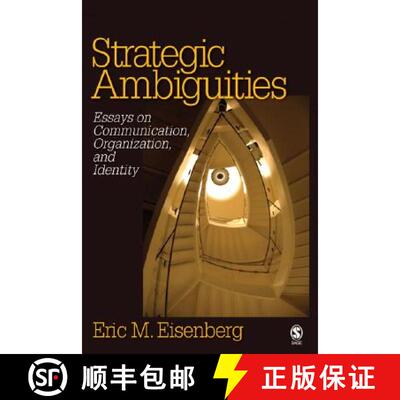 【3-4周达】Strategic Ambiguities: Essays on Communication, Organization, and Identity [9781412926881]