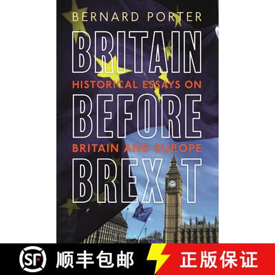 【3-4周达】Britain Before Brexit: Historical Essays on Britain and Europe [9781350204744]