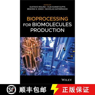 【3-4周达】Bioprocessing For Biomolecules Production [Wiley食品] [9781119434320]