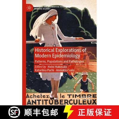 【3-4周达】精装 Historical Explorations of Modern Epidemiology : Patterns, Populations and Pathologies [9783031206702]
