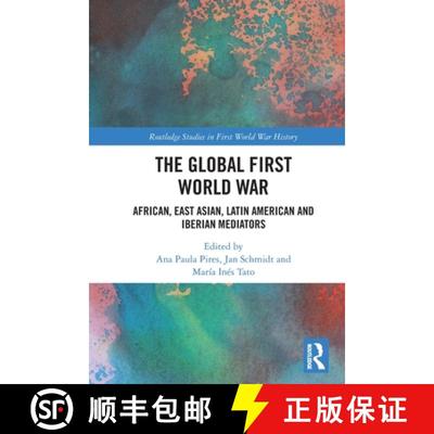 【3-4周达】The Global First World War: African, East Asian, Latin American and Iberian Mediators [9780367751784]