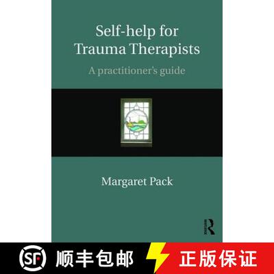 【3-4周达】Self-help for Trauma Therapists: A Practitioner's Guide [9781138898288]