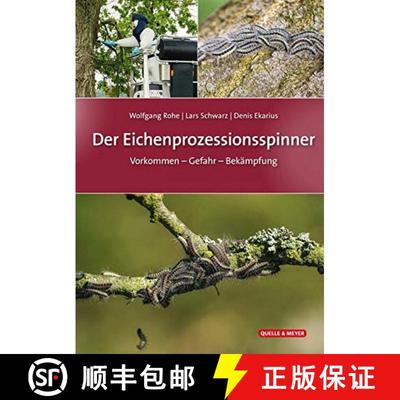 预订 Der Eichenprozessionsspinner: Vorkommen - Gefahr - Bekämpfung [The Oak Processionary Moth: Occu... [9783494018270]