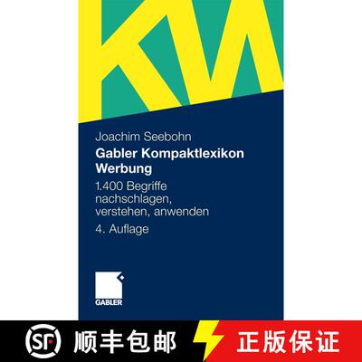 【3-4周达】Gabler Kompaktlexikon Werbung: 1.400 Begriffe nachschlagen, verstehen, anwenden (4. Auflag... [9783834901484]