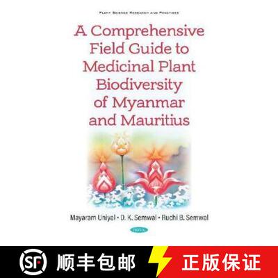 【3-4周达】精装 A Comprehensive Field Guide to Medicinal Plant Biodiversity of Myanmar and Mauritius [9781536174250]