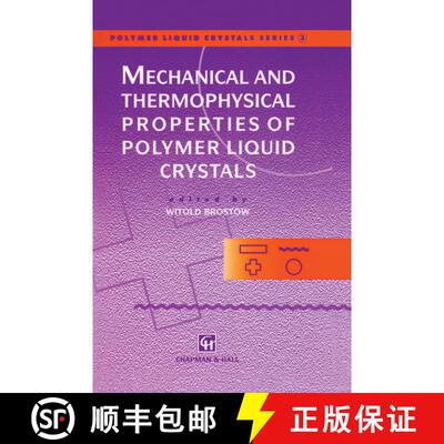 【3-4周达】Mechanical and Thermophysical Properties of Polymer Liquid Crystals [9781461376576]