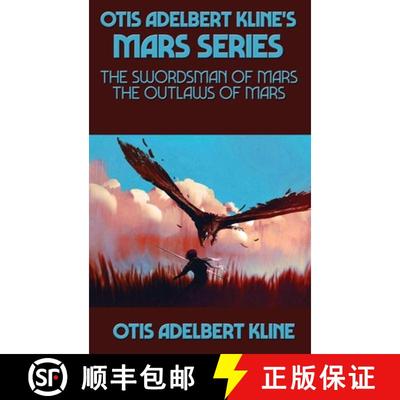 【3-4周达】Otis Adelbert Kline's Mars Series: The Swordsman of Mars, The Outlaws of Mars [9781515451778]