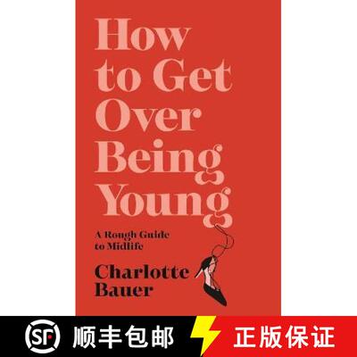 【3-4周达】How to Get Over Being Young: A Rough Guide to Midlife [9781838952006]