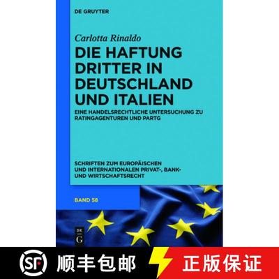 【3-4周达】Die Haftung Dritter in Deutschland Und Italien: Eine Handelsrechtliche Untersuchung Zu Rat... [9783110501353]
