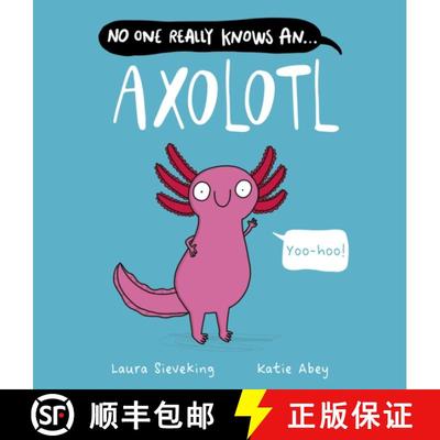 【3-4周达】No One Really Knows An Axolotl [9780702337666]