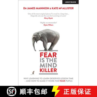 【3-4周达】Fear Is The Mind Killer: Why Learning to Learn deserves lesson time - and how to make it w... [9781911382775]