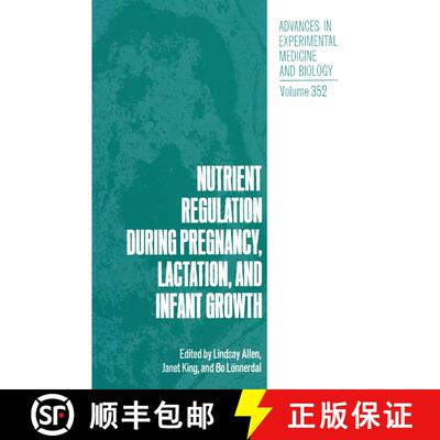【3-4周达】Nutrient Regulation during Pregnancy, Lactation, and Infant Growth [9781489925770]