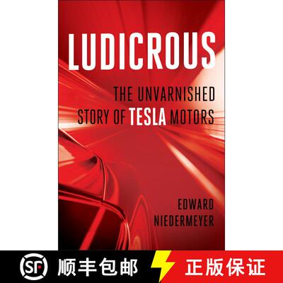 【3-4周达】Ludicrous: The Unvarnished Story of Tesla Motors [9781950665655]