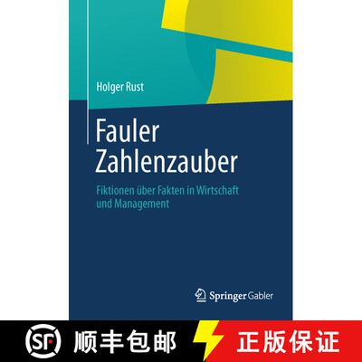 【3-4周达】Fauler Zahlenzauber : Fiktionen über Fakten in Wirtschaft und Management [9783658025168]