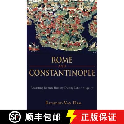 【3-4周达】Rome and Constantinople: Rewriting Roman History During Late Antiquity [9781602582019]