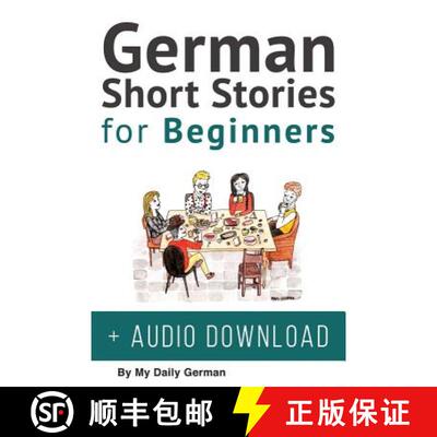【3-4周达】German Short Stories for Beginners + Audio Download: Improve your reading, pronunication a... [9781646068760]