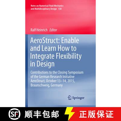 【3-4周达】AeroStruct: Enable and Learn How to Integrate Flexibility in Design: Contributions to the ... [9783319891316]