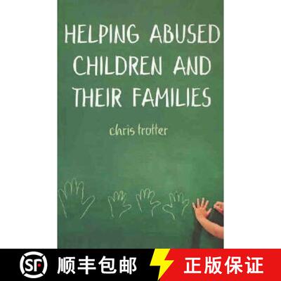 【3-4周达】Helping Abused Children and Their Families: Towards an Evidence-Based Practice Model [9781865089157]