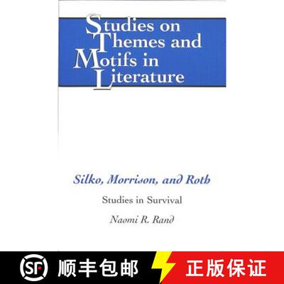 【3-4周达】Silko, Morrison, and Roth : Studies in Survival [9780820439495]
