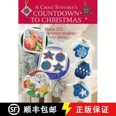 【3-4周达】A Cross Stitcher's Countdown to Christmas: Over 225 Festive Designs and Ideas [9780715328071]