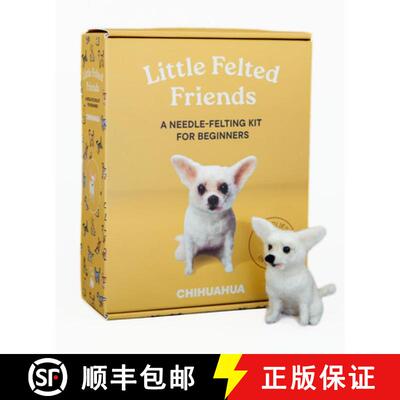 【3-4周达】Little Felted Friends: Chihuahua – Dog Needle–Felting Beginner Kits with Needles, Wool, ... [9781969889103]