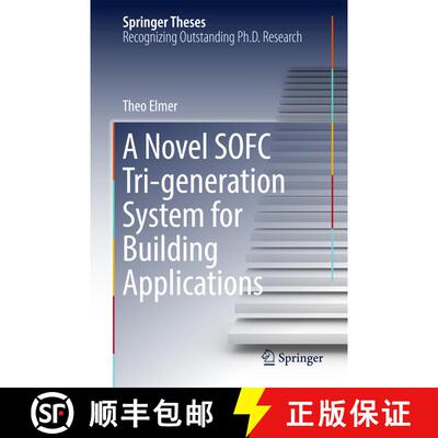 【3-4周达】精装 A Novel SOFC Tri-generation System for Building Applications (1st ed. 2017) [9783319469652]