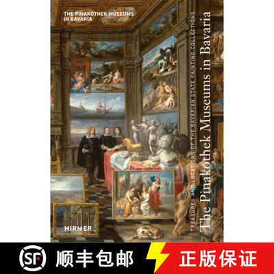 【3-4周达】The Pinakothek Museums in Bavaria: Treasures and Locations of the Bavarian State Painting ... [9783777425443]