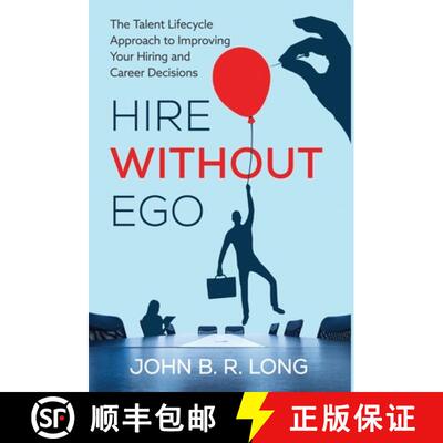 【3-4周达】精装 Hire Without Ego: The Talent Lifecycle Approach to Improving Your Hiring and Career D... [9798901020647]