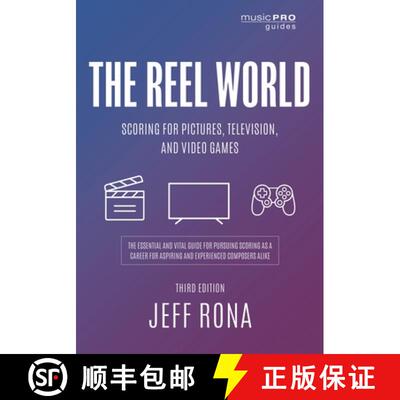 【3-4周达】The Reel World: Scoring for Pictures, Television, and Video Games, Third Edition [9781538150498]