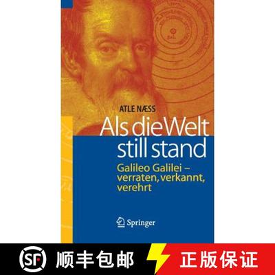 【3-4周达】Als die Welt still stand: Galileo Galilei - verraten, verkannt, verehrt [9783540210634]