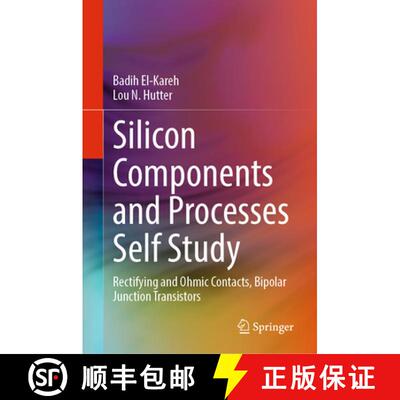 【3-4周达】Silicon Components and Processes Self Study: Rectifying and Ohmic Contacts, Bipolar Juncti... [9783031591884]