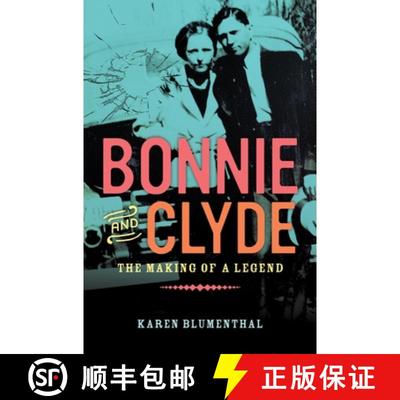 【3-4周达】Bonnie and Clyde: The Making of a Legend [9780451471222]