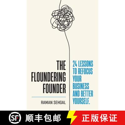 【3-4周达】The Floundering Founder: 24 Lessons to Refocus Your Business and Better Yourself [9781544527215]