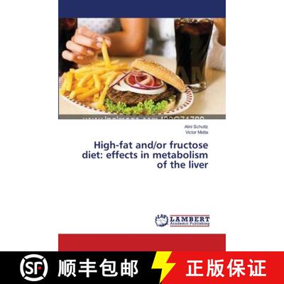 预订 High-fat and/or fructose diet: effects in metabolism of the liver [9783659624629]