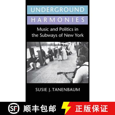【3-4周达】精装 Underground Harmonies: Music and Politics in the Subways of New York [9780801430510]
