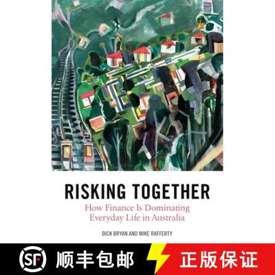 【3-4周达】Risking Together: How Finance Is Dominating Everyday Life in Australia [9781743325728]