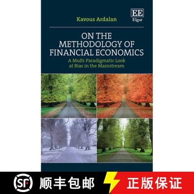 【3-4周达】精装 On the Methodology of Financial Economics: A Multi-Paradigmatic Look at Bias in the M... [9781035311989]