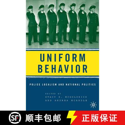 【3-4周达】Uniform Behavior : Police Localism and National Politics (1st ed. 2006) [9781349533138]