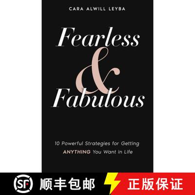【3-4周达】Fearless & Fabulous: 10 Powerful Strategies for Getting Anything You Want in Life [9780692252963]