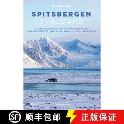 【3-4周达】Spitsbergen - Svalbard: A Complete Guide Around the Arctic Archipelago (Edition: 5) (Editi... [9783937903538]