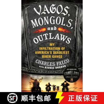 【3-4周达】Vagos, Mongols, and Outlaws: My Infiltration of America's Deadliest Biker Gangs [9781250048462]