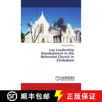 预订 Lay Leadership Development in the Reformed Church in Zimbabwe [9786202061889]