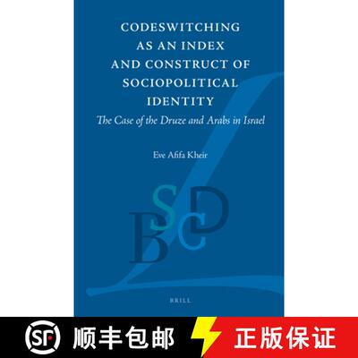 预订 精装 Codeswitching as an Index and Construct of Sociopolitical Identity: The Case of the Druze a... [9789004534797]