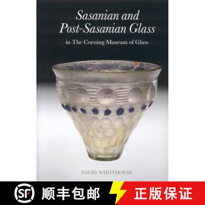 【3-4周达】精装 Sasanian and Post-Sasanian Glass in the Corning Museum of Glass [9780872901582]