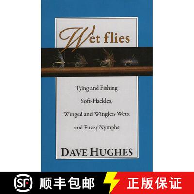 【3-4周达】Wet Flies Tying and Fishing Soft-Hackles, Winged and Wingless Wets, and Fuzzy Nymphs [9780811718684]