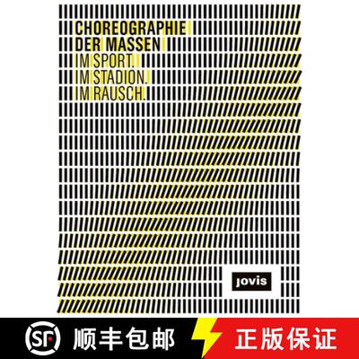 【3-4周达】精装 Choreographie der Massen – IM SPORT. IM STADION. IM RAUSCH. [9783868591644]