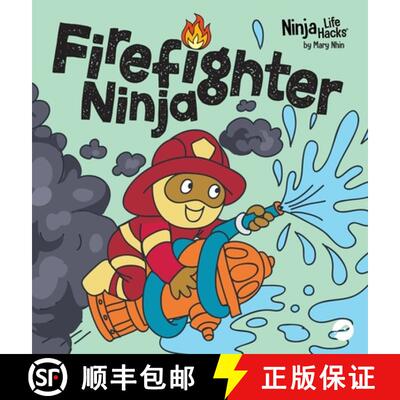 【3-4周达】精装 Firefighter Ninja: A Children's Book in Rhyme About Safety [9781637319475]