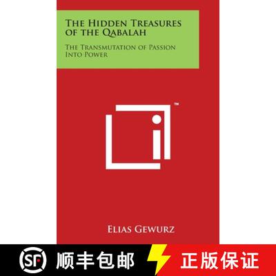 【3-4周达】The Hidden Treasures of the Qabalah: The Transmutation of Passion Into Power [9781497957725]