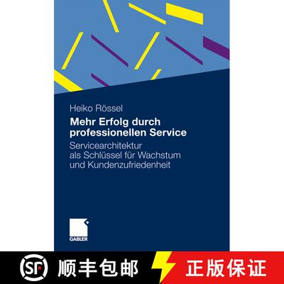 【3-4周达】Mehr Erfolg durch professionellen Service: Servicearchitektur als Schlüssel für Wachstum... [9783834918383]